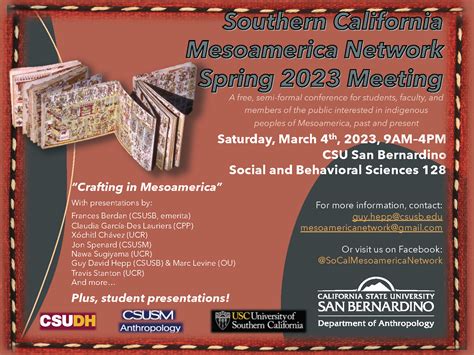 Csusb Hosts Southern California Mesoamerica Networks 2023 Spring Meeting Csusb News Csusb