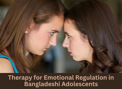 Therapy For Emotional Regulation In Bangladeshi Adolescents Raju Akon