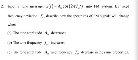 solved input a tone message x t a cos 2π t into fm