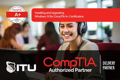 Installing And Upgrading Windows 10 For Comptia A Certification Itu