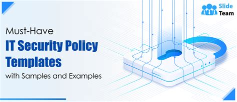 Must Have It Security Policy Templates With Samples And Examples