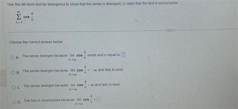 Solved Use The Nth Term Test For Divergence To Show That The Chegg Com