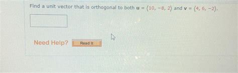 Solved Find A Unit Vector That Is Orthogonal To Both
