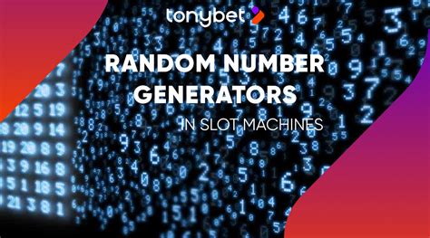 Random Number Generator Explained — Slot Machines | Tonybet Blog