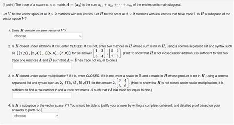 solved 1 point the trace of a square n x n matrix a