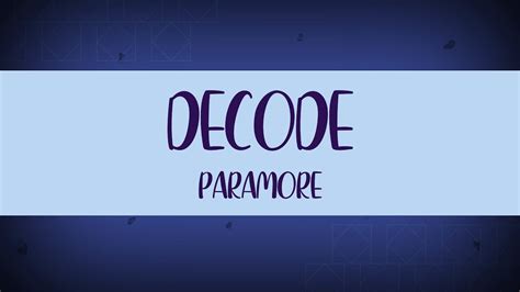 Decode Paramore ♫ Lyrics Youtube