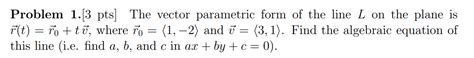 Solved Problem 1 [3 Pts] The Vector Parametric Form Of The
