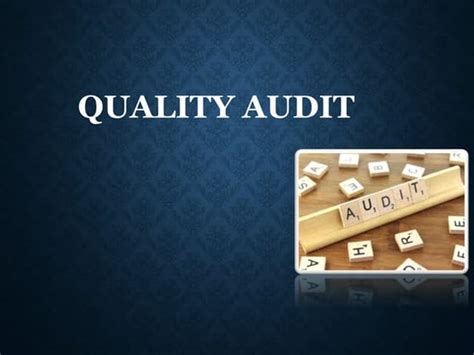Types Of Quality Audit Ppt