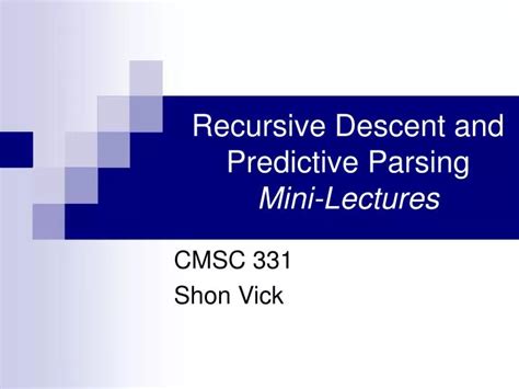 PPT Recursive Descent And Predictive Parsing Mini Lectures PowerPoint Presentation ID