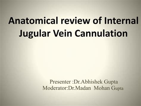 Anatomical Review Of Internal Jugular Vein Cannulationpptx