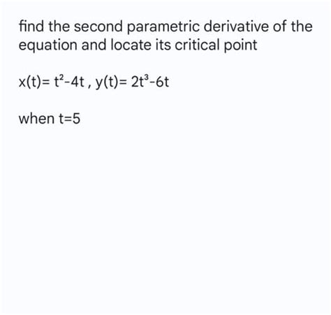 Answered Find The Second Parametric Derivative… Bartleby