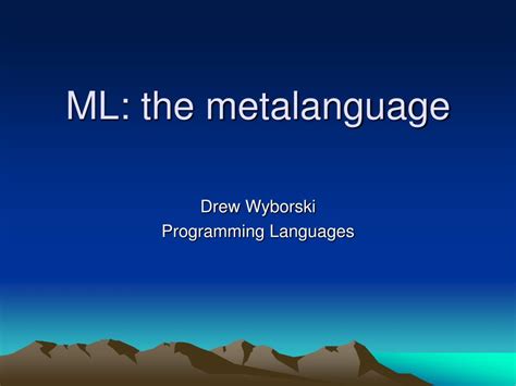Ppt Ml The Metalanguage Powerpoint Presentation Free Download Id