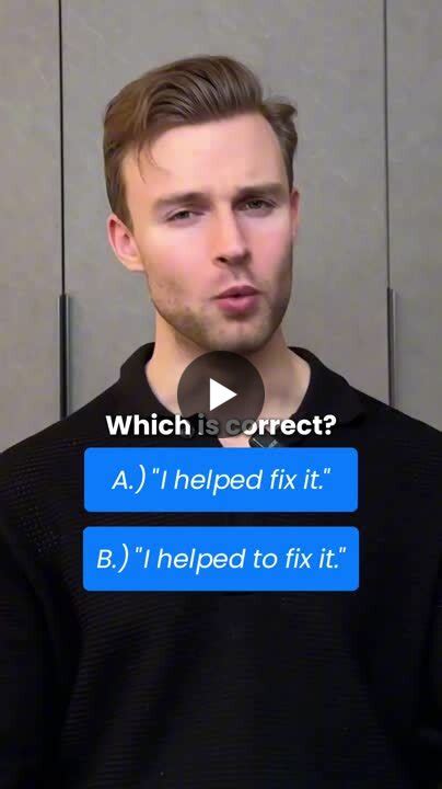 Which Is Correct 1 I Helped Fix It 2 I Helped To Fix It Trick English At The Ready