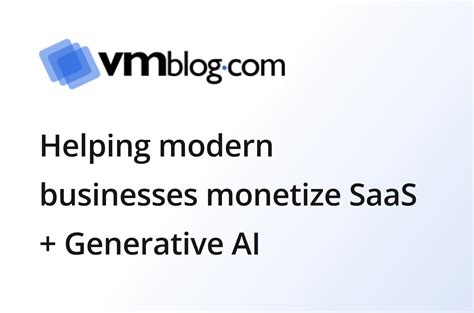Helping Modern Businesses Monetize Saas Generative Ai