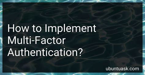 how to implement multi factor authentication in 2024