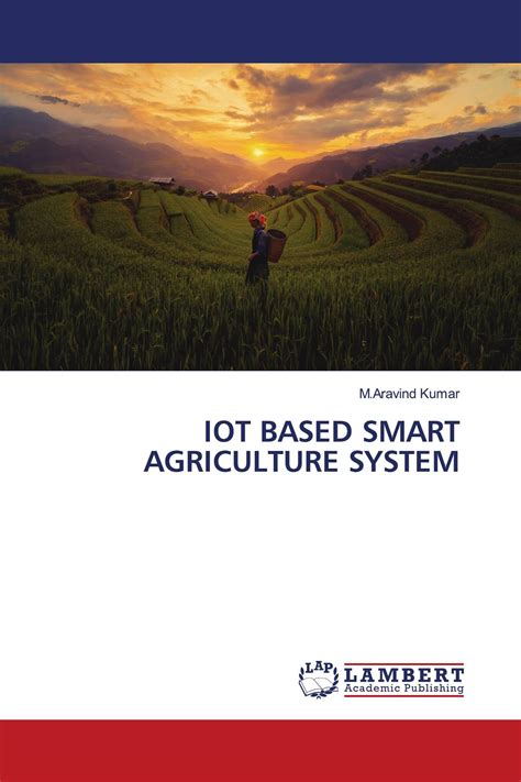 Iot Based Smart Agriculture System 978 620 6 15913 1 9786206159131