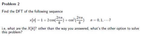 Solved Find The Dft Of The Following Sequence X N 1