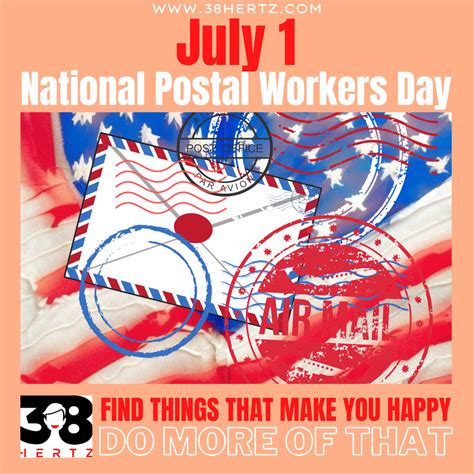 July 1 National Postal Workers Day 100 Heartwarming Ways To Honor