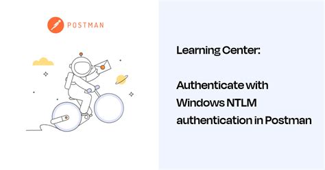 Authenticate With Windows Ntlm Authentication In Postman Postman Docs