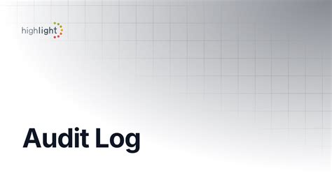 Audit Log Highlight Help And Support