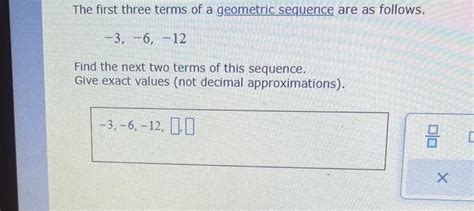 Solved The First Three Terms Of A Geometric Sequence Are As Chegg