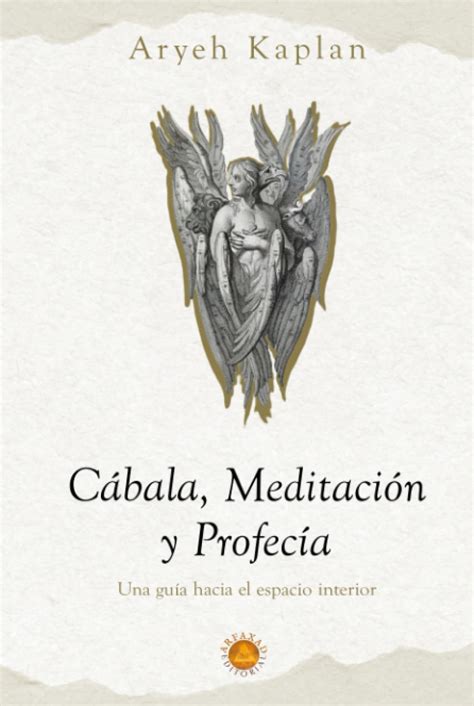 Cábalameditación Y Profecía Una Guía Hacia El Espacio Interior