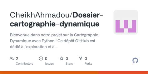Github Cheikhahmadoudossier Cartographie Dynamique Bienvenue Dans Notre Projet Sur La