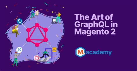 The Art Of Graphql In Magento 2 Course