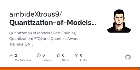 Github Ambidextrous9quantization Of Models Ptq And Qat Quantization