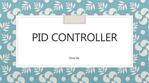Pid Controller P I And D Control Comparison Pi Pd And Pid Controller P I D Pi Pd Pid