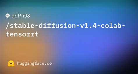 Ddpn Stable Diffusion V Colab Tensorrt Hugging Face