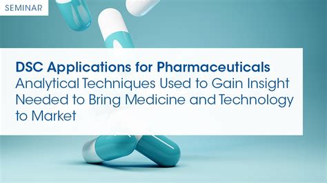 Analytical Techniques Used To Gain Insight Needed To Bring Medicine And Technology To Market