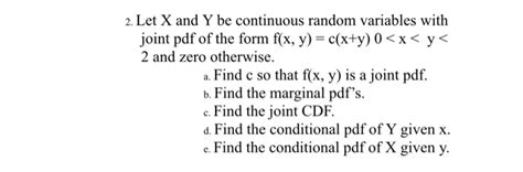 Solved Let X And Y Be Continuous Random Variables With Joint Chegg