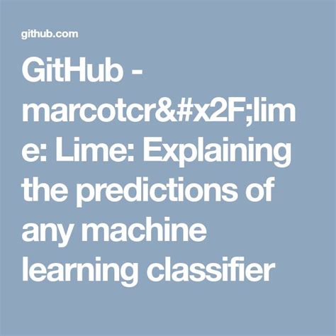 github marcotcr lime lime explaining the predictions of any machine