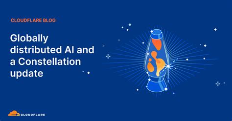 Globally Distributed Ai And A Constellation Update