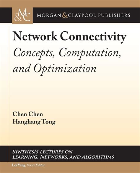 Network Connectivity Concepts Computation And Optimization Synthesis Lectures On Learning
