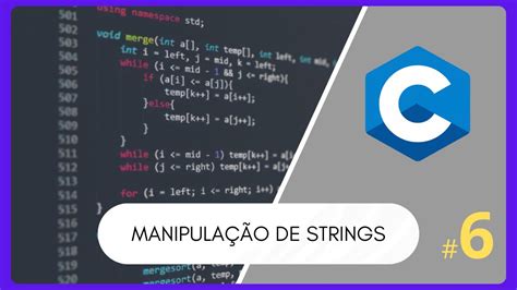 ManipulaÇÃo De Strings Programação Em C Parte 6 Youtube