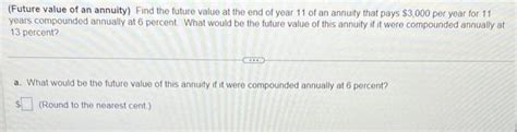 Solved Future Value Of An Annuity Find The Future Value At Chegg Com