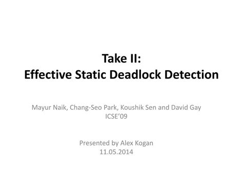 Ppt Effective Static Deadlock Detection Powerpoint Presentation Free