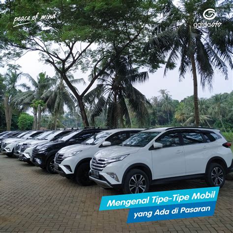 Mengenal Tipe Tipe Mobil Yang Ada Di Pasaran