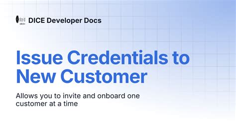Issue Credentials To New Customer Dice Developer Docs