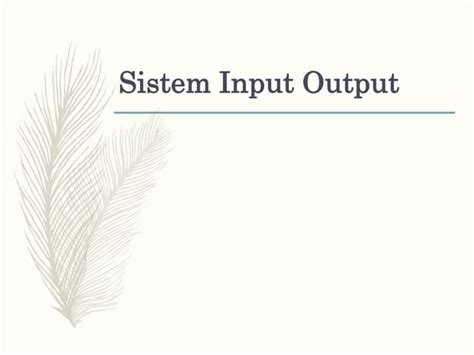 Sistem Input Output Pptx