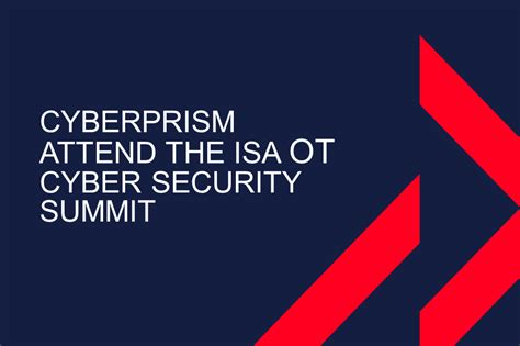 Cyberprism Cyberprism At Isa Ot Cyber Security Summit