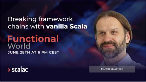 Functional World Breaking Framework Chains With Vanilla Scala Rscala
