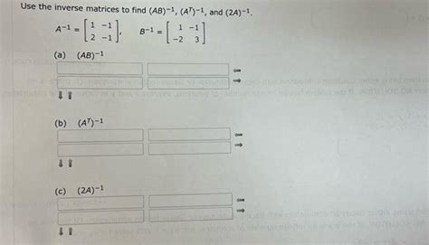 Solved Use The Inverse Matrices To Find AB AT And Chegg