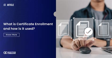 What Is Certificate Enrollment And How Is It Used