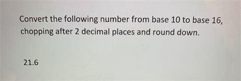 Solved Convert The Following Number From Base 10 To Base 16 Chegg Com