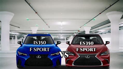 2023 Lexus Is350 F Sport Vs 2023 Es350 F Sport Youtube