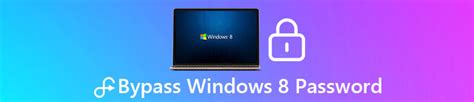 5 Ways To Bypass The Forgotten Login And Admin Password On Windows 8