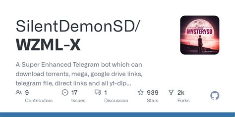 github silentdemonsd wzml x a super enhanced telegram bot which can